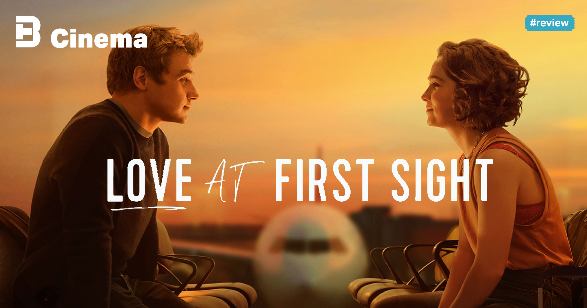 ชวนไป ‘ตกเครื่องบิน’ และ ‘ตกหลุมรัก’ กับหนัง Love at First Sight ที่ ...