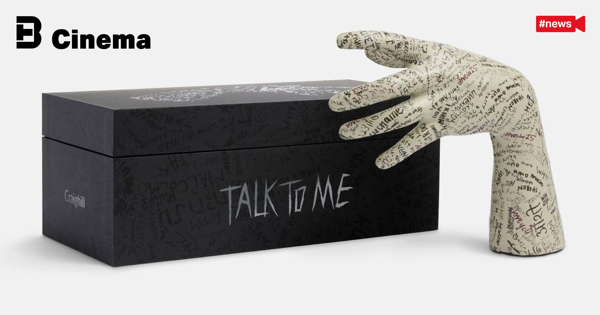 A24 เปิดพรีออเดอร์ ‘มือ’ Talk to Me เตรียมจัดส่งธันวาคมนี้ | BrandThink
